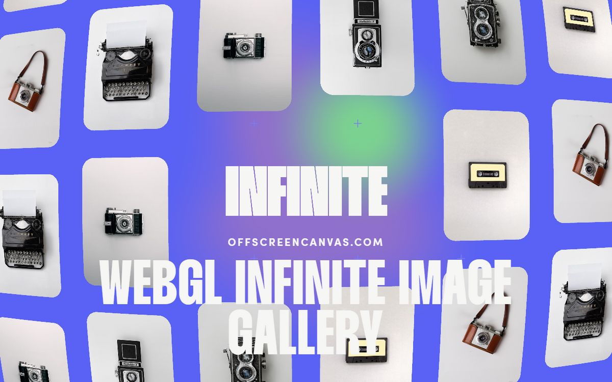 WebGL Infinite Image Gallery WebGL Infinite Image Gallery