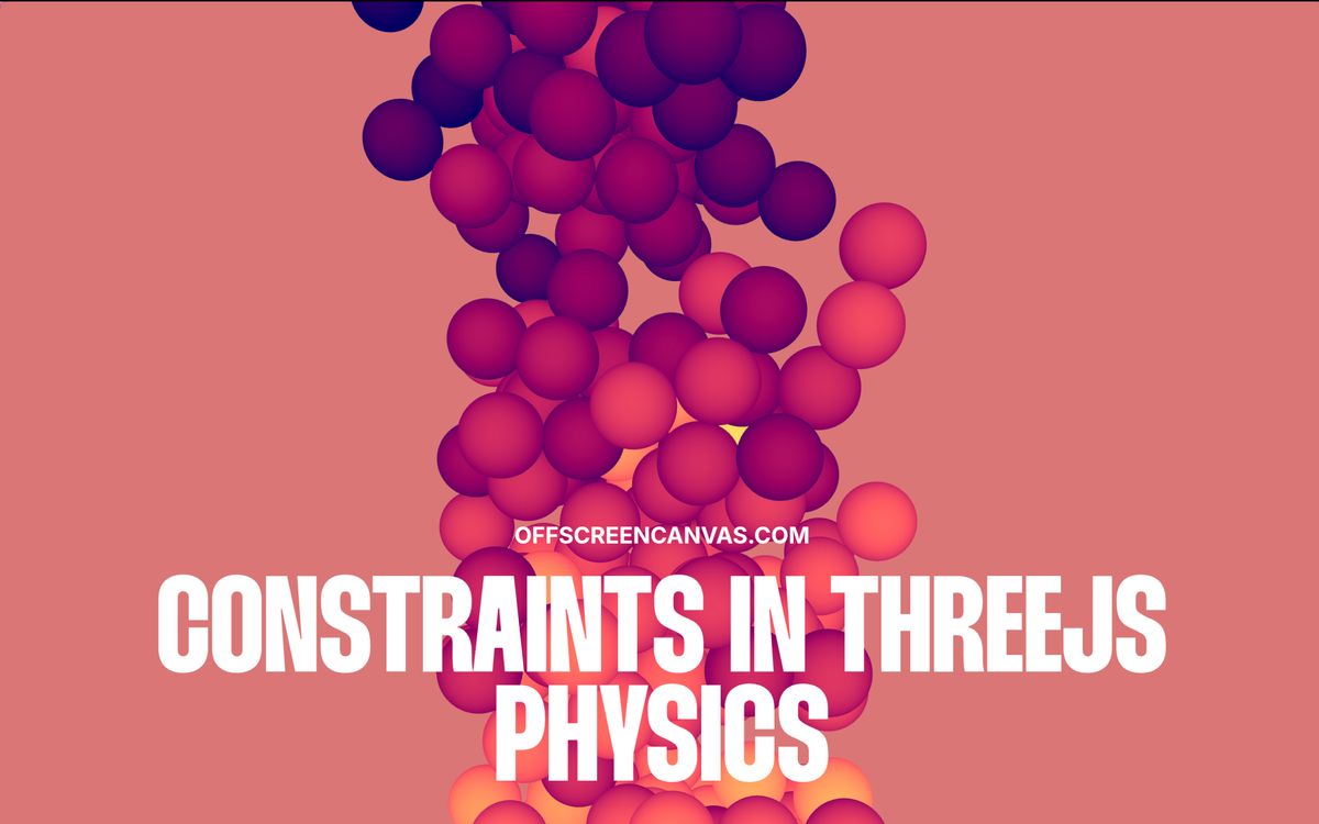 Constraints in ThreeJS Physics